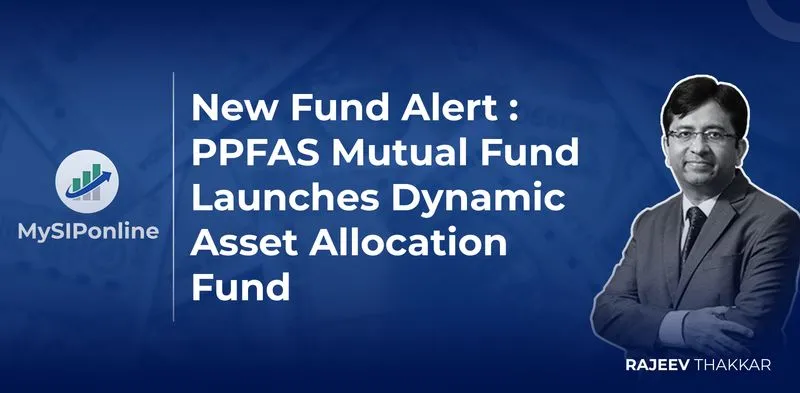 New Fund Alert Ppfas Mutual Fund Launches Dynamic Asset Allocation Fund