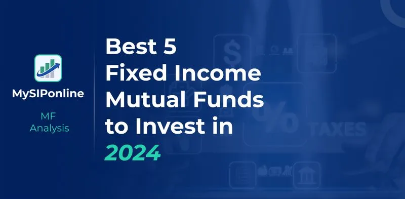 Best Fixed income mutual funds to invest in 2024